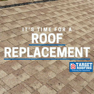 Warning Signs You Need A Roof Replacement - TARGET ROOFING